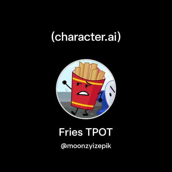Chat with Fries TPOT | character.ai | AI Chat, Reimagined–Your Words ...