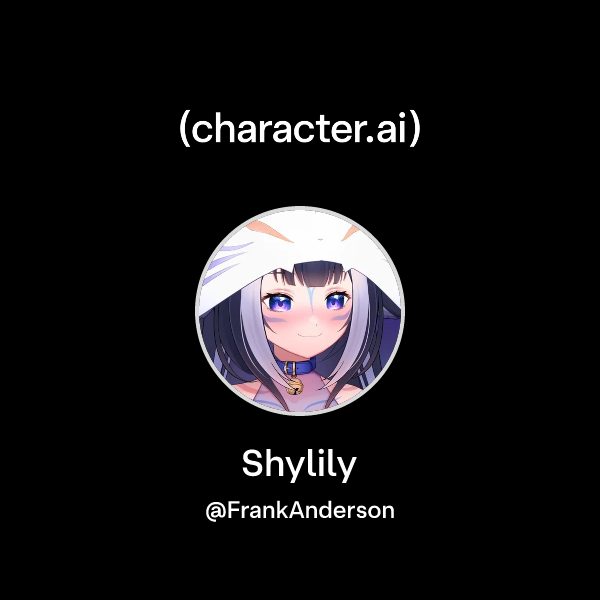 Chat with Shylily | character.ai | Personalized AI for every moment of ...