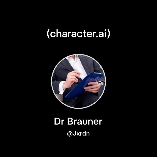 Chat with Dr Brauner | character.ai | AI Chat, Reimagined–Your Words ...