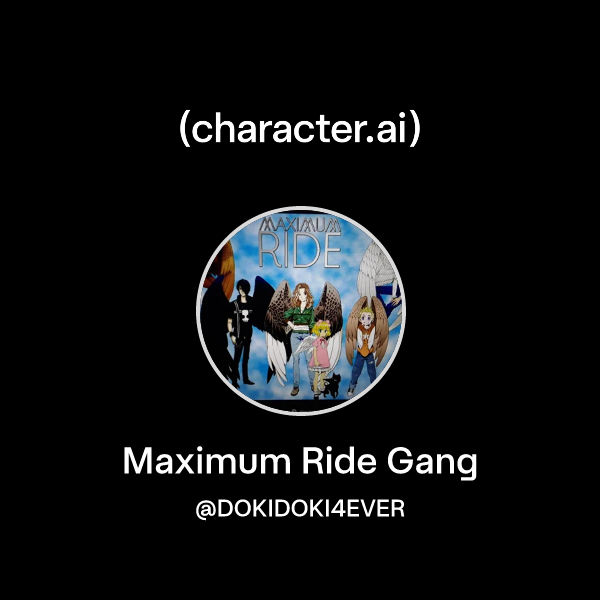 Chat with Maximum Ride Gang | character.ai | AI Chat, Reimagined–Your ...