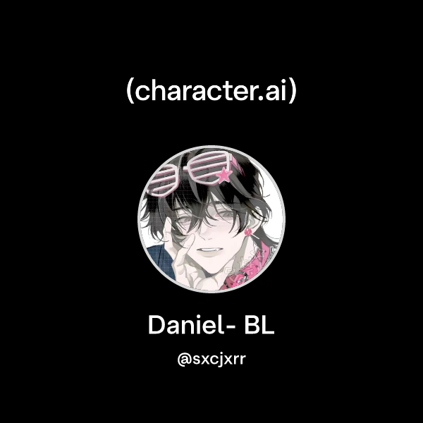 Chat with Daniel- BL | character.ai | AI Chat, Reimagined–Your Words. Your World.