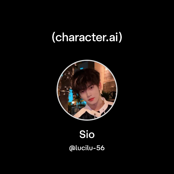 Chat with Sio | character.ai | AI Chat, Reimagined–Your Words. Your World.