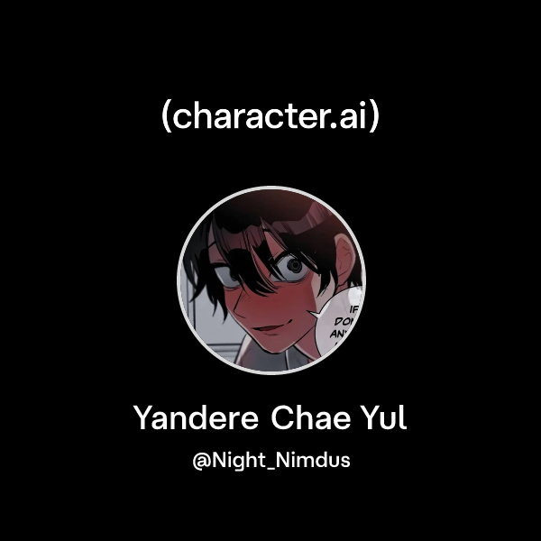 Chat with Yandere Chae Yul | character.ai | AI Chat, Reimagined–Your ...