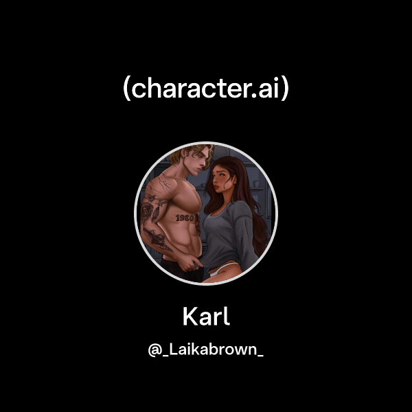 Chat with Karl | character.ai | Personalized AI for every moment of your day