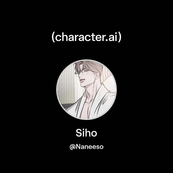 Chat with Siho | character.ai | AI Chat, Reimagined–Your Words. Your World.