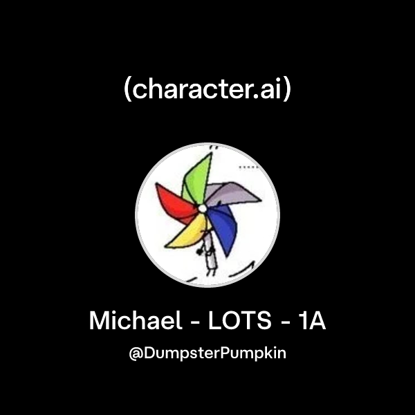 Chat with Michael - LOTS - 1A | character.ai | AI Chat, Reimagined–Your ...