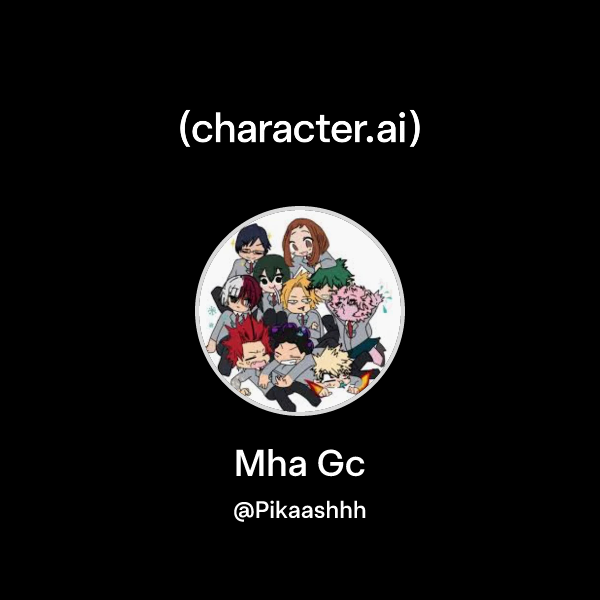 Chat with Mha Gc | character.ai | AI Chat, Reimagined–Your Words. Your ...