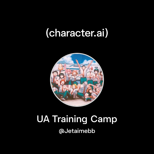Chat with UA Training Camp | character.ai | AI Chat, Reimagined–Your ...