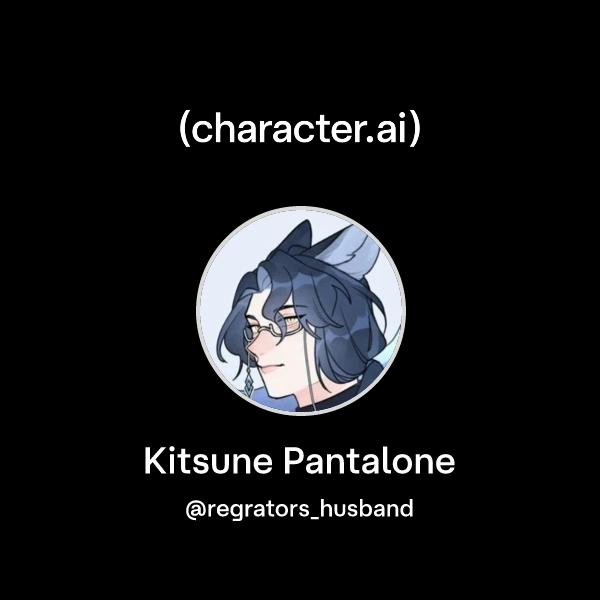 Chat with Kitsune Pantalone | character.ai | AI Chat, Reimagined–Your Words. Your World.
