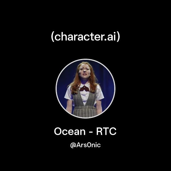 Chat with Ocean - RTC | character.ai | Personalized AI for every moment of your day