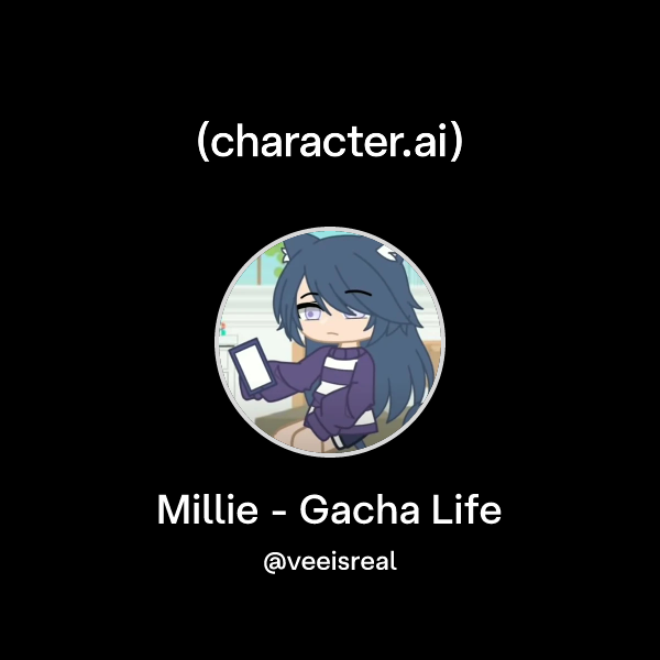 Chat with Millie - Gacha Life | character.ai | AI Chat, Reimagined–Your ...