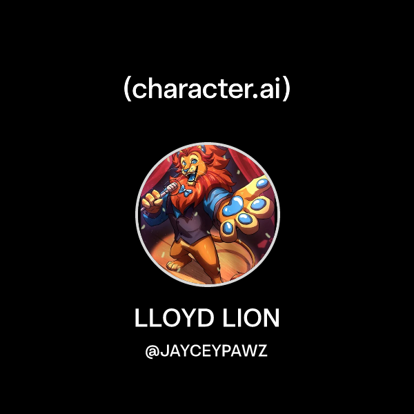 Chat with LLOYD LION | character.ai | Personalized AI for every moment of your day