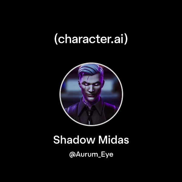 Chat with Shadow Midas | character.ai | Personalized AI for every ...