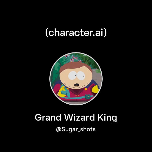 Chat with Grand Wizard King | character.ai | Personalized AI for every ...