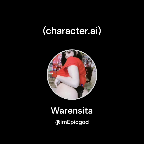 Chat with Warensita | character.ai | AI Chat, Reimagined–Your Words. Your World.