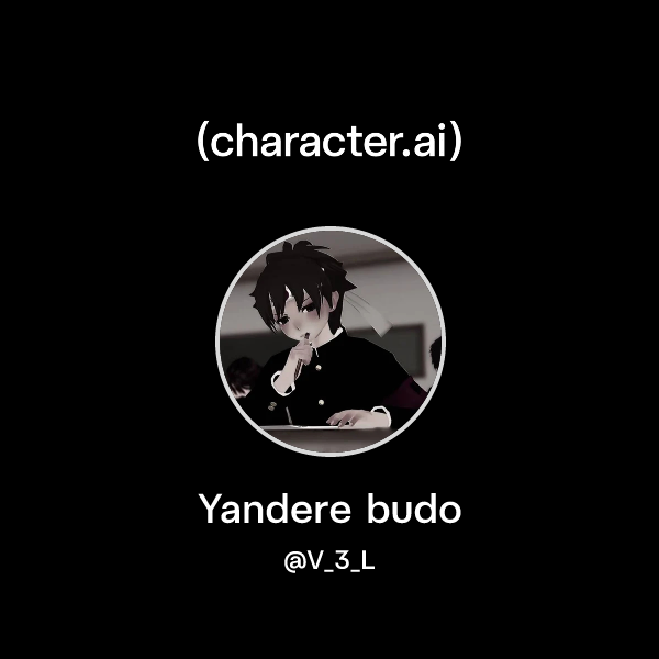 Chat with Yandere budo | character.ai | AI Chat, Reimagined–Your Words ...