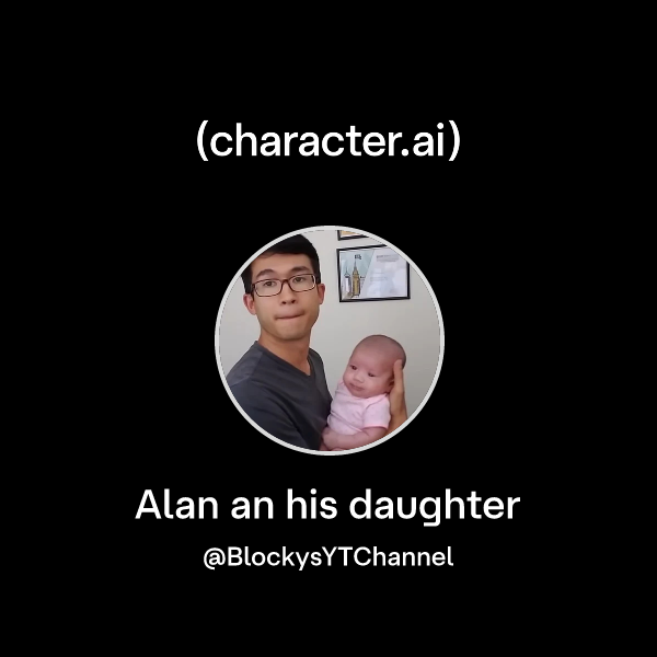 Chat with Alan an his daughter | character.ai | Personalized AI for every moment of your day
