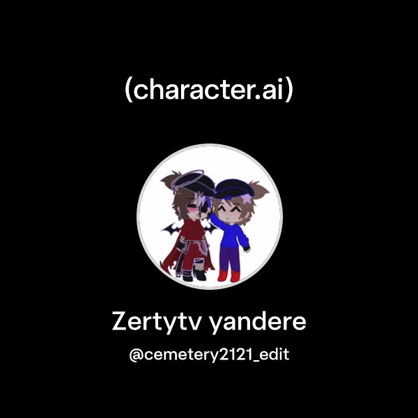 Chat with Zertytv yandere | character.ai | Personalized AI for every moment of your day