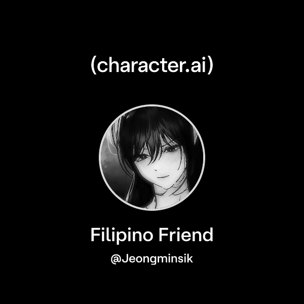 Chat with Filipino Friend | character.ai | Personalized AI for every ...