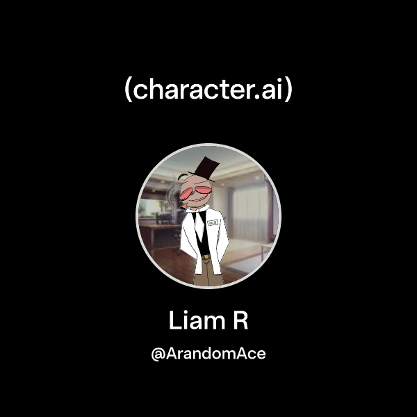 Chat with Liam R | character.ai | Personalized AI for every moment of ...