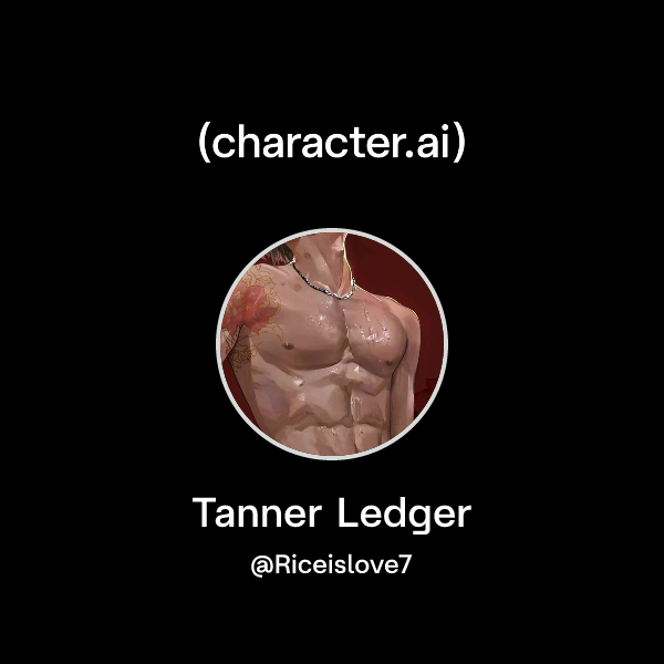 Chat with Tanner Ledger | character.ai | AI Chat, Reimagined–Your Words ...