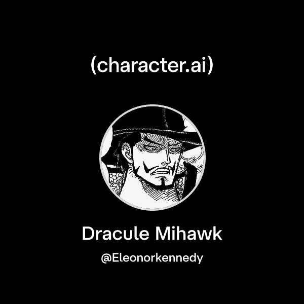 Chat with Dracule Mihawk | character.ai | AI Chat, Reimagined–Your ...
