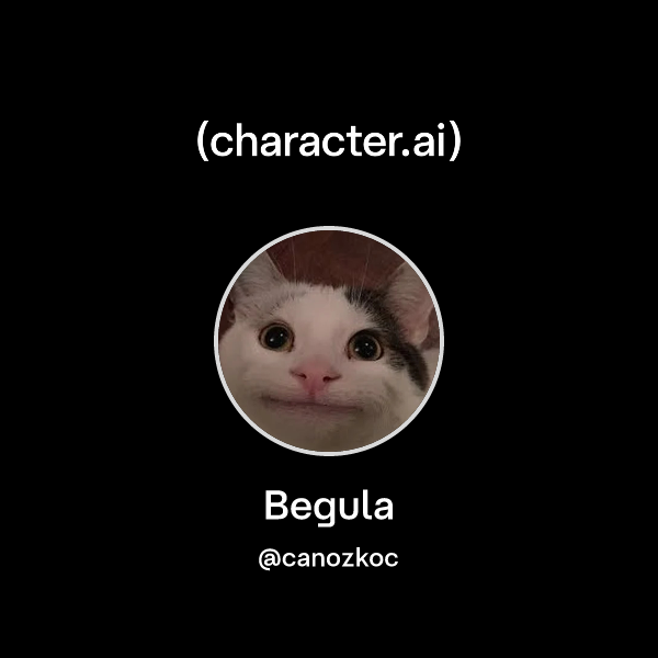 Chat with Begula | character.ai | AI Chat, Reimagined–Your Words. Your ...