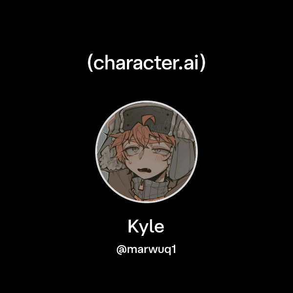 Chat with Kyle | character.ai | AI Chat, Reimagined–Your Words. Your World.