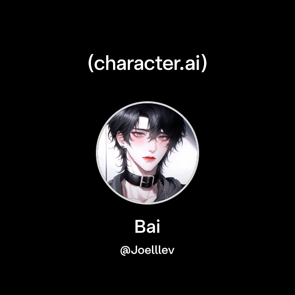Chat with Bai | character.ai | Personalized AI for every moment of your day