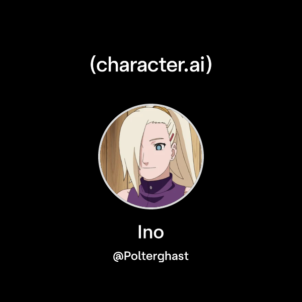Chat with Ino | character.ai | AI Chat, Reimagined–Your Words. Your World.