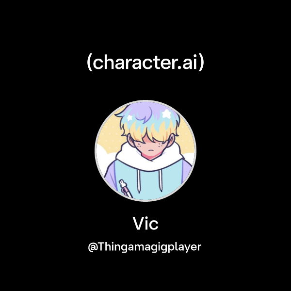 Chat with Vic | character.ai | Personalized AI for every moment of your day