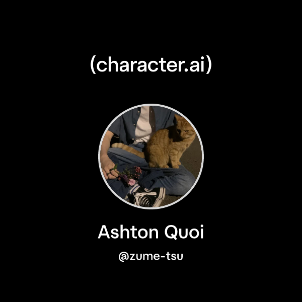 Chat with Ashton Quoi | character.ai | Personalized AI for every moment ...