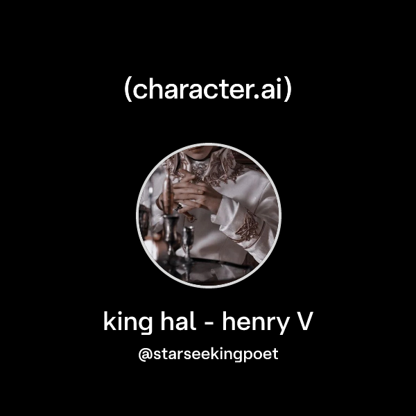 Chat with king hal - henry V | character.ai | AI Chat, Reimagined–Your ...
