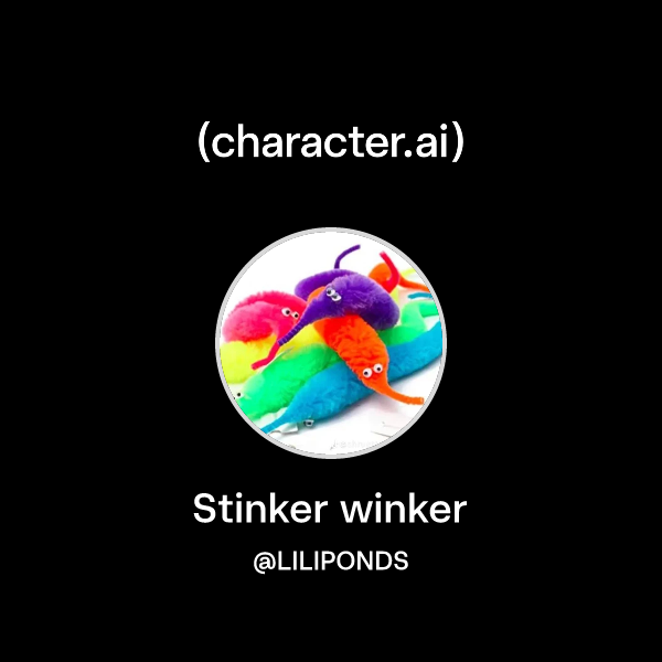 Chat with Stinker winker | character.ai | AI Chat, Reimagined–Your ...