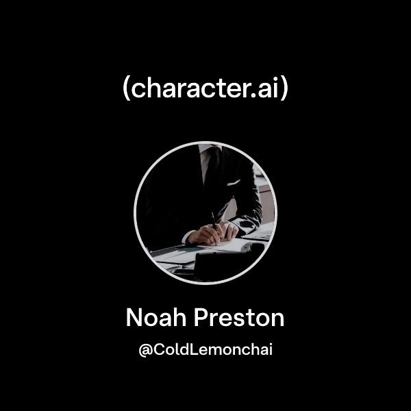 Chat with Noah Preston | character.ai | AI Chat, Reimagined–Your Words ...
