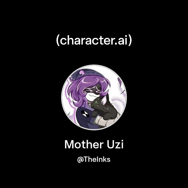 Chat with Mother Uzi | character.ai | AI Chat, Reimagined–Your Words ...