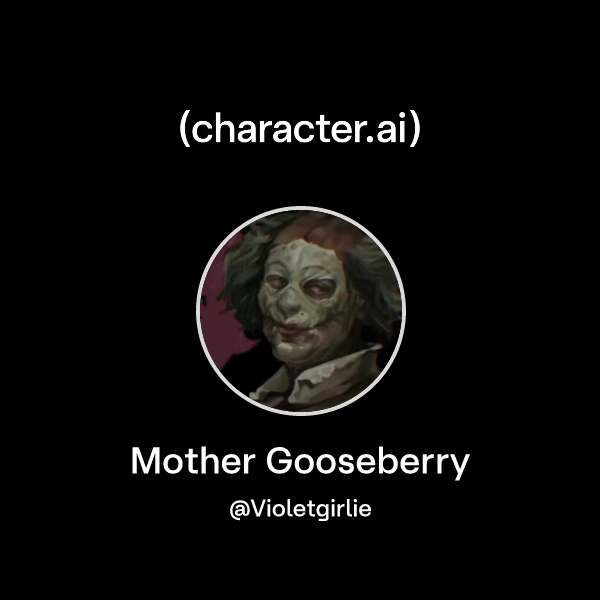 Chat with Mother Gooseberry | character.ai | AI Chat, Reimagined–Your ...