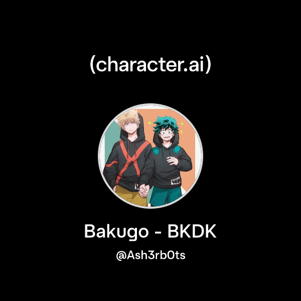 Chat with Bakugo - BKDK | character.ai | AI Chat, Reimagined–Your Words ...