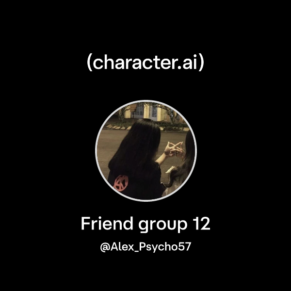 Chat with Friend group 12 | character.ai | AI Chat, Reimagined–Your ...