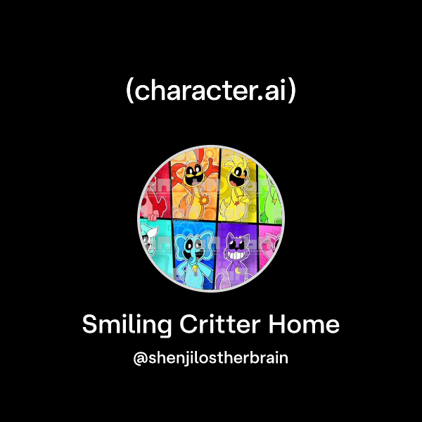Chat with Smiling Critter Home | character.ai | Personalized AI for ...