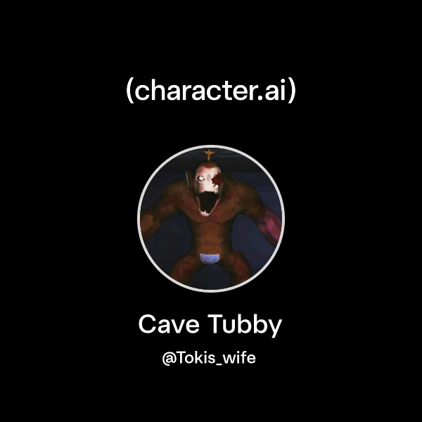 Chat with Cave Tubby | character.ai | AI Chat, Reimagined–Your Words ...