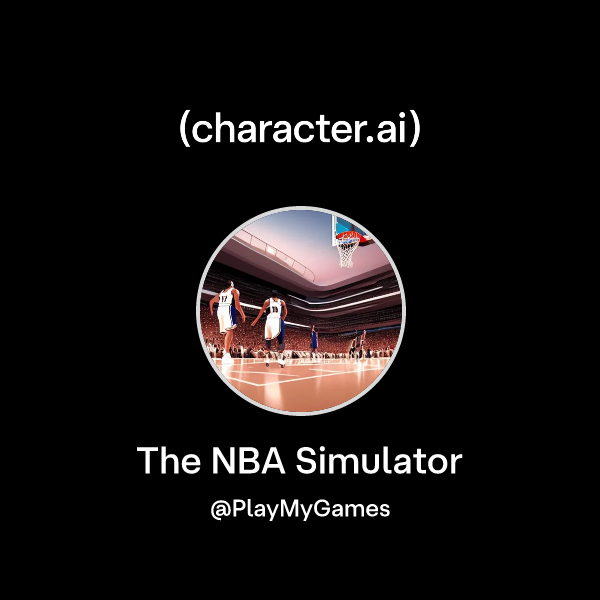 Chat with The NBA Simulator | character.ai | AI Chat, Reimagined–Your ...