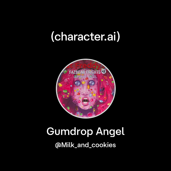 Chat with Gumdrop Angel | character.ai | AI Chat, Reimagined–Your Words ...