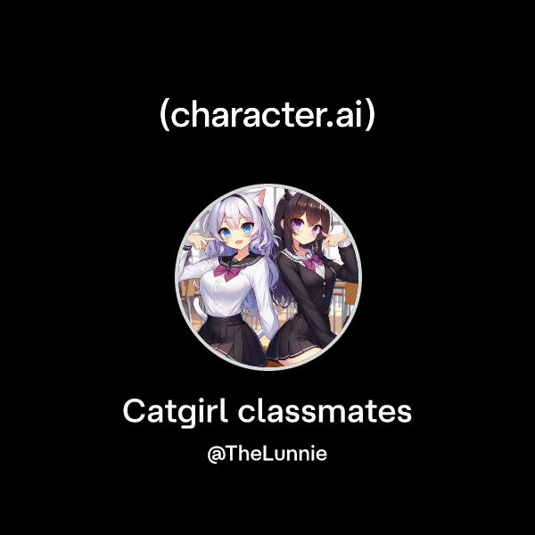 Chat with Catgirl classmates | character.ai | AI Chat, Reimagined–Your ...