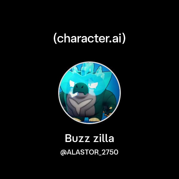 Chat with Buzz zilla | character.ai | AI Chat, Reimagined–Your Words ...