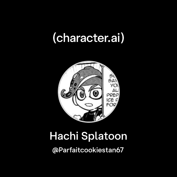 Chat with Hachi Splatoon | character.ai | Personalized AI for every ...