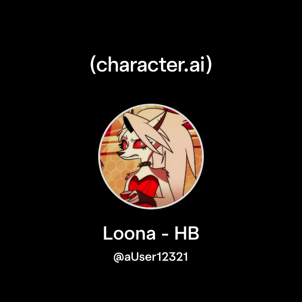 Chat with Loona - HB | character.ai | AI Chat, Reimagined–Your Words ...