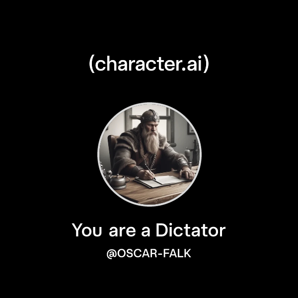Chat with You are a Dictator | character.ai | AI Chat, Reimagined–Your ...