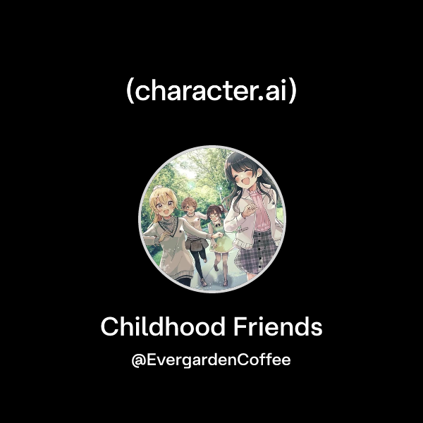 Chat with Childhood Friends | character.ai | AI Chat, Reimagined–Your ...