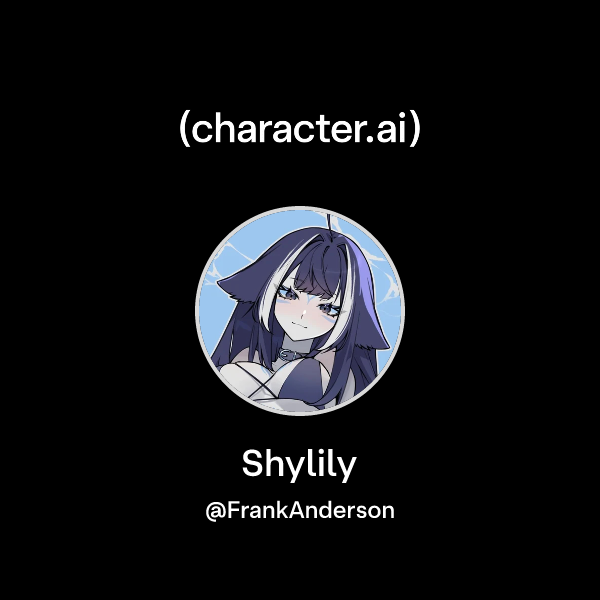 Chat with Shylily | character.ai | AI Chat, Reimagined–Your Words. Your ...
